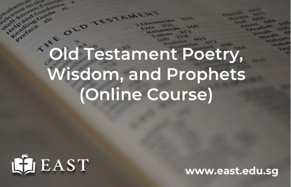 Old Testament Poetry, Wisdom, and Prophets (Day Course) : East Asia ...