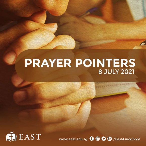 Prayer Pointers – 8 July 2021 : East Asia School of Theology