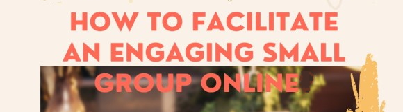 Facilitating Small Groups Online – Workshop for Sisters : East Asia ...