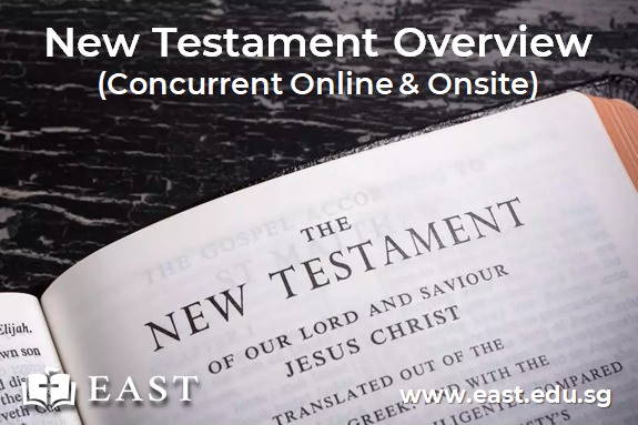 New Testament Overview (Concurrent PIM Day Course) : East Asia School ...