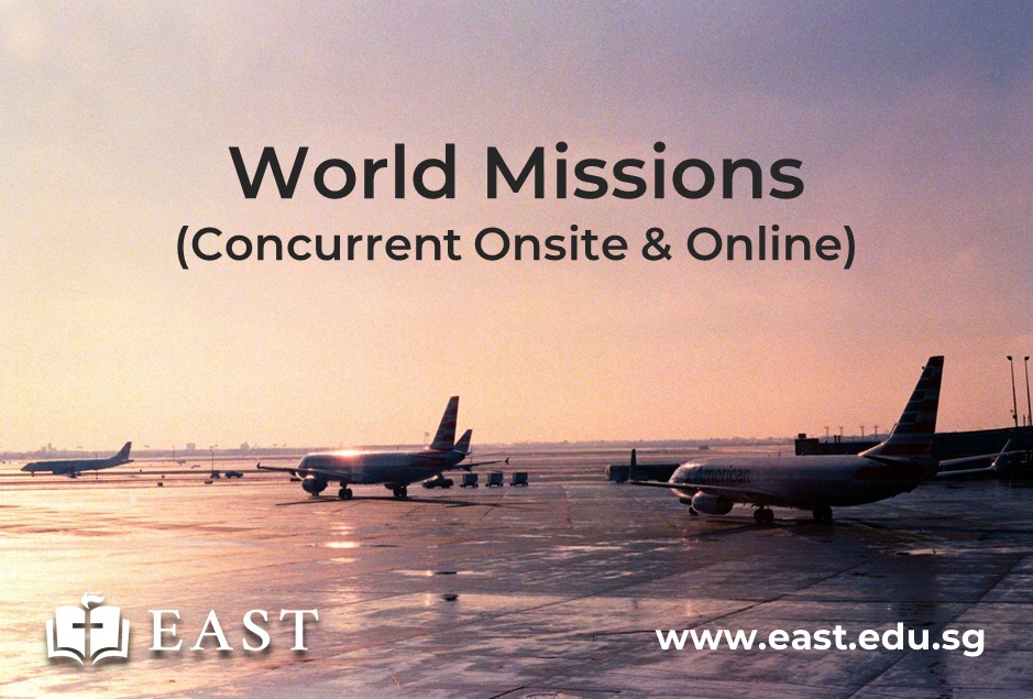 World Missions (Concurrent Day Course) : East Asia School of Theology