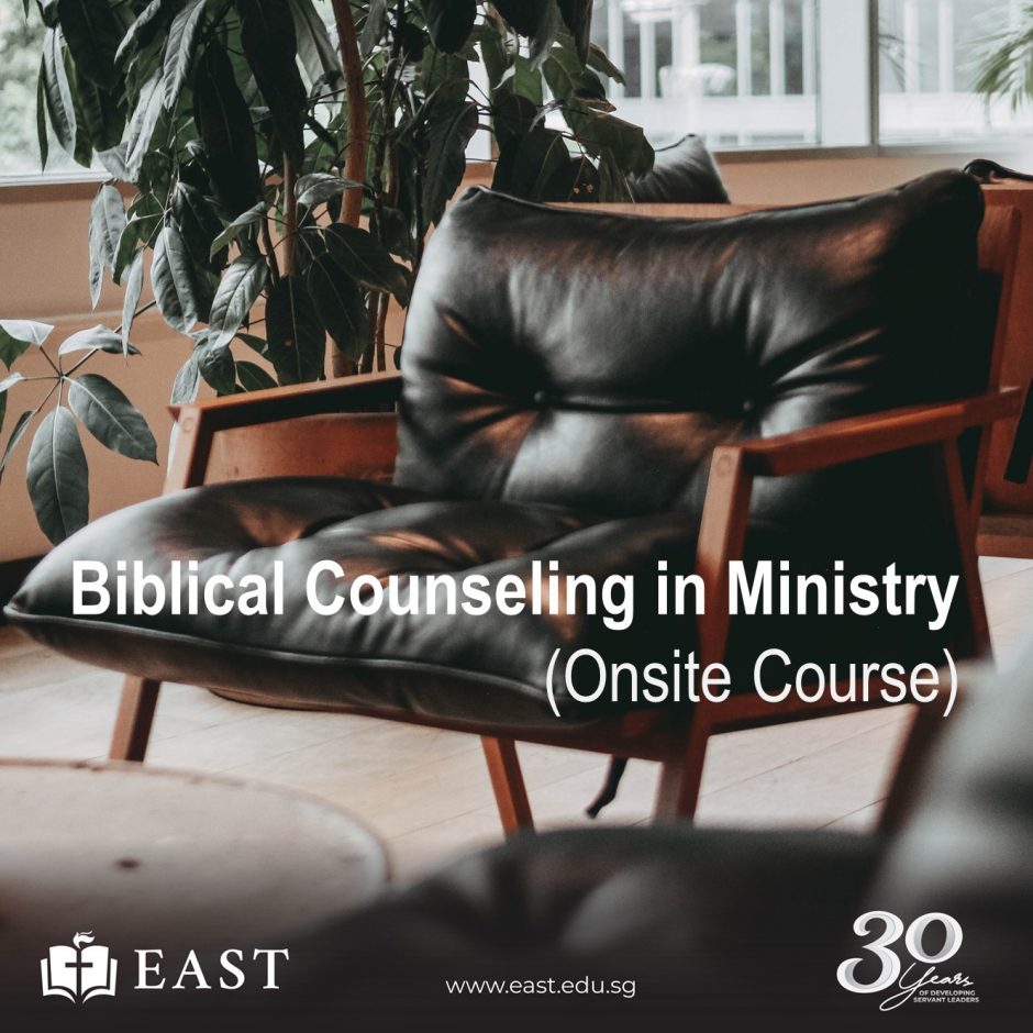 Biblical Counseling in Ministry – Onsite Day Course : East Asia School ...