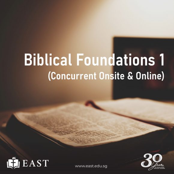 Biblical Foundations 1 – Concurrent Onsite & Online Day Course : East ...