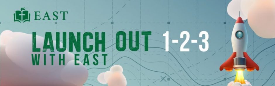 1-2-3 Launch Out with EAST! : East Asia School of Theology