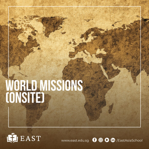 World Missions (Onsite) – Day Course : East Asia School of Theology